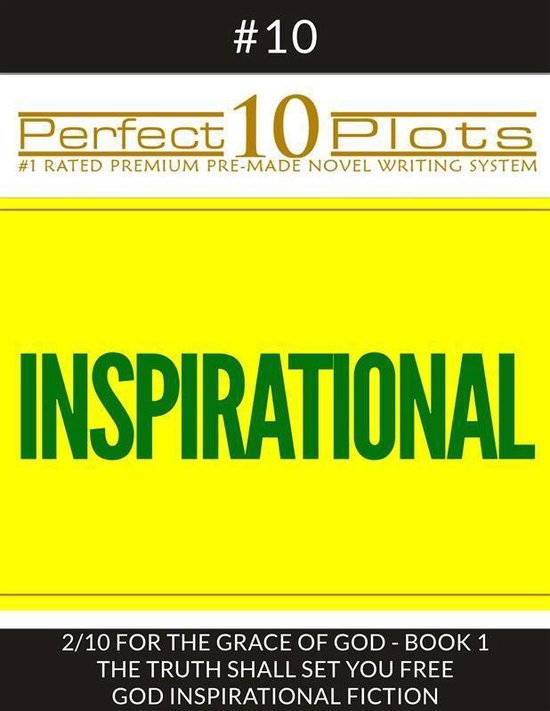 Perfect 10 Plots 10 - Perfect 10 Inspirational Plots #10-2 "FOR THE ...