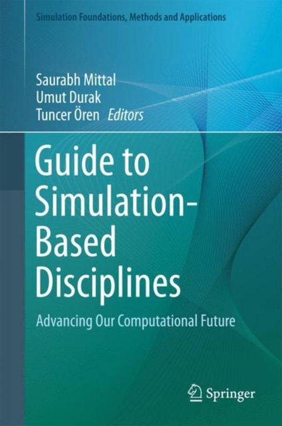 Simulation Foundations, Methods and Applications- Guide to Simulation-Based... | bol