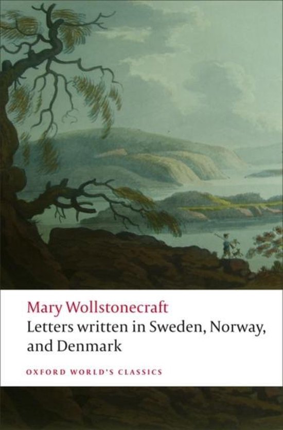 Letters In Sweden Norway & Denmark, Mary Wollstonecraft | 9780199230631 | Boeken | bol.com