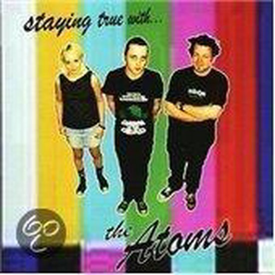 Atoms - Staying True With The Atoms, Atoms | CD (album) | Muziek | bol.com