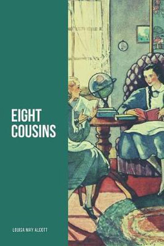 Eight Cousins, Louisa May Alcott | 9781728899923 | Boeken | bol.com