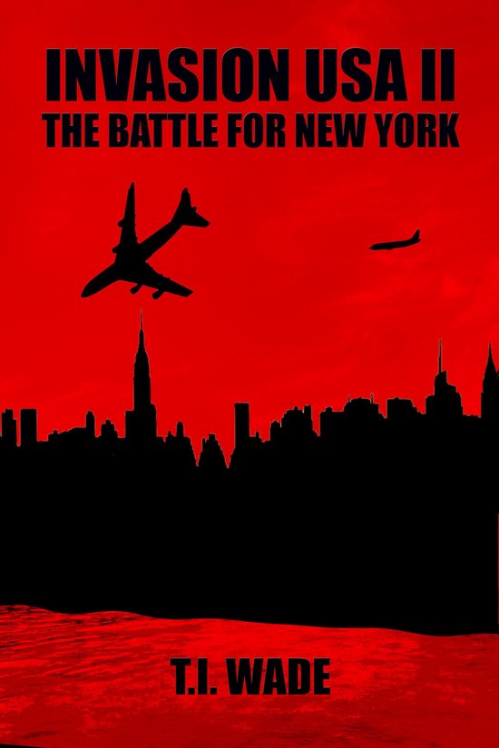 INVASION USA - Invasion USA II: The Battle for New York (ebook), T I ...