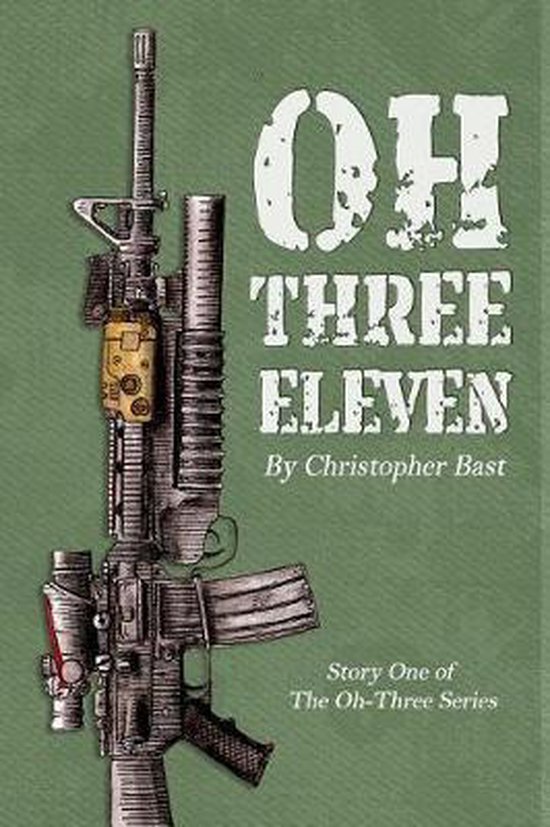 Oh-Three- Oh-Three-Eleven, Christopher Bast | 9781726895927 | Boeken ...