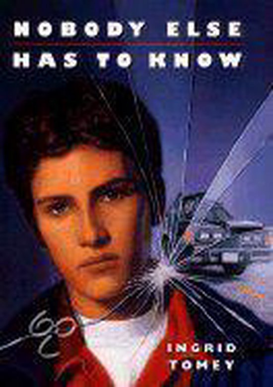 Nobody Else Has to Know, Ingrid Tomey | 9780385326247 | Boeken | bol