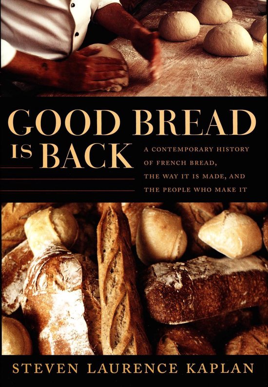 Good Bread Is Back (ebook), Steven Laurence Kaplan | 9780822388289 ...
