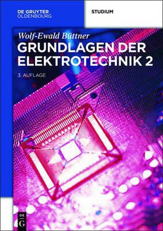 Grundlagen der Elektrotechnik 2, Wolf-Ewald Büttner | 9783110371789 | Boeken | bol.com