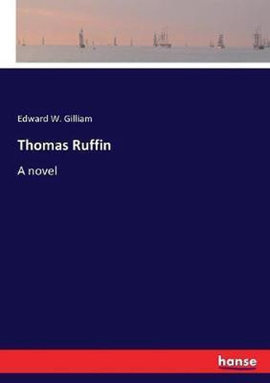 Thomas Ruffin, Edward W Gilliam | 9783337000424 | Boeken | bol