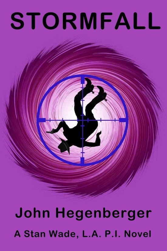 Stan Wade LP PI 4 - Stormfall (ebook), John Hegenberger | 9781626946040 | Boeken | bol