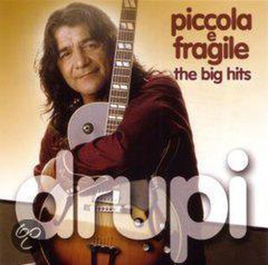 Big Hits:Piccola E Fragile, Drupi | CD (album) | Muziek | bol.com
