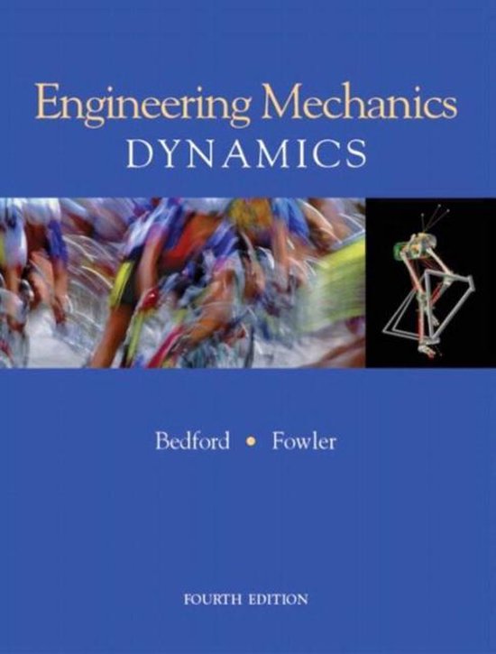 Engineering Mechanics Dynamics, Anthony M. Bedford | 9780131463240 ...