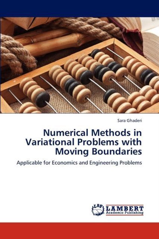 Numerical Methods in Variational Problems with Moving Boundaries | 9783659307690 |... | bol.com