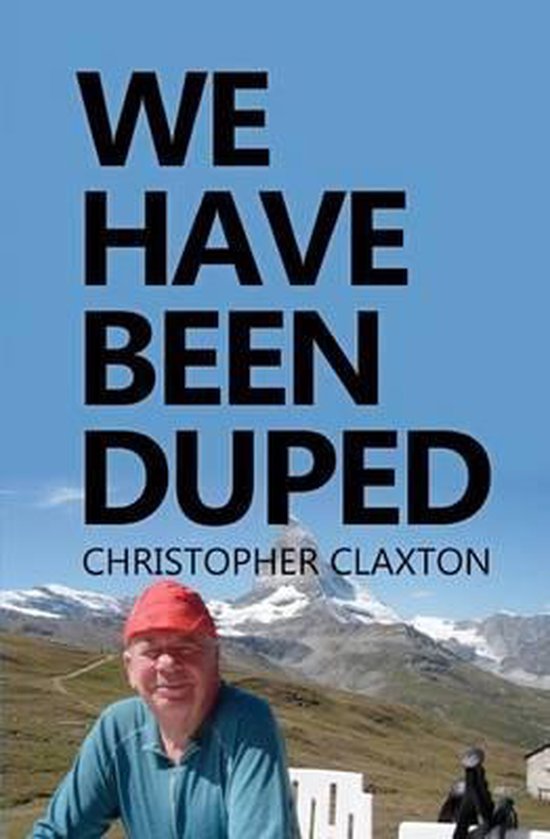 We Have Been Duped, Mr Christopher Claxton | 9781456421748 | Boeken ...