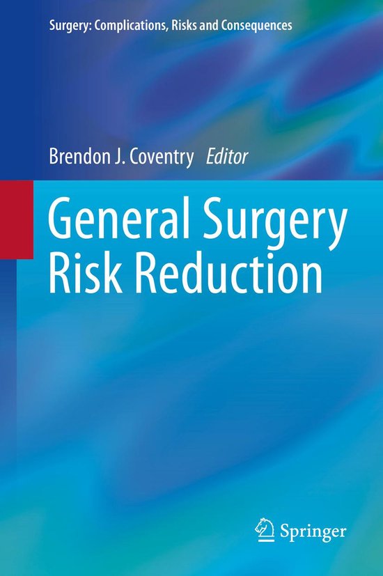 Surgery: Complications, Risks and Consequences - General Surgery Risk ...