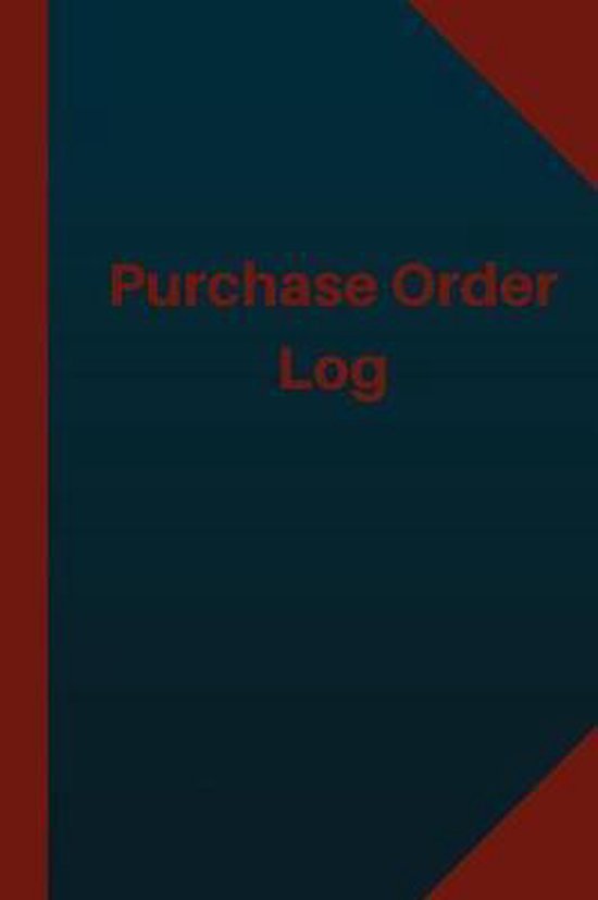 Purchase Order Log (Logbook, Journal - 124 pages 6x9 inches), Logbook ...