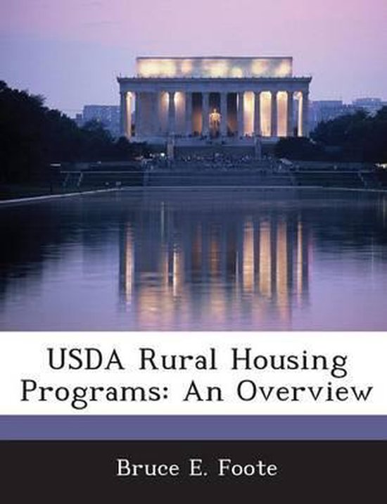 USDA Rural Housing Programs, Bruce E Foote | 9781288672769 | Boeken ...