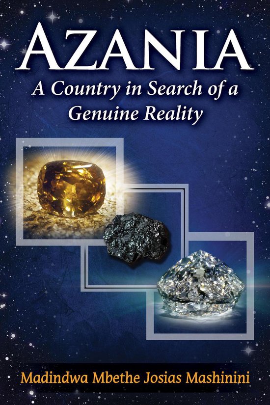 Azania A Country in Search of a Genuine Reality (ebook), Madindwa ...