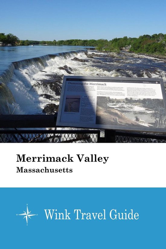 Merrimack Valley (Massachusetts) (ebook), Wink Travel Guide ...