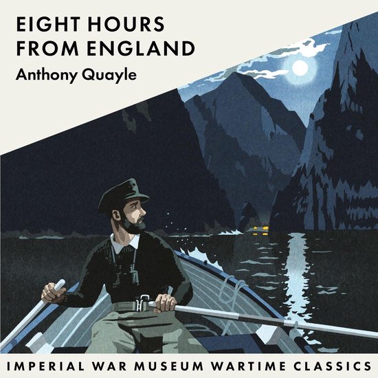 Eight Hours From England, Anthony Quayle | 9781472271808 | Boeken | bol.com