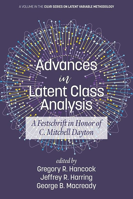 CILVR Series on Latent Variable Methodology - Advances in Latent Class Analysis... | bol.com