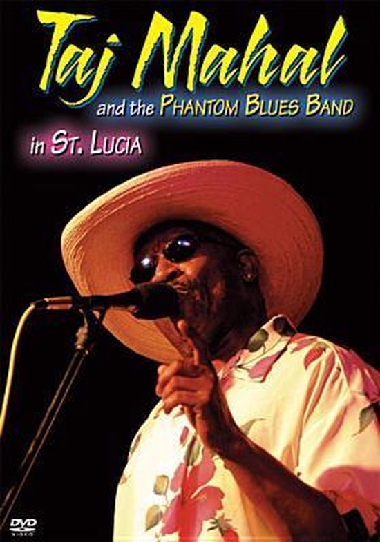 Taj Mahal & the Phantom Blues Band in St. Lucia [DVD] (Dvd) | Dvd's | bol