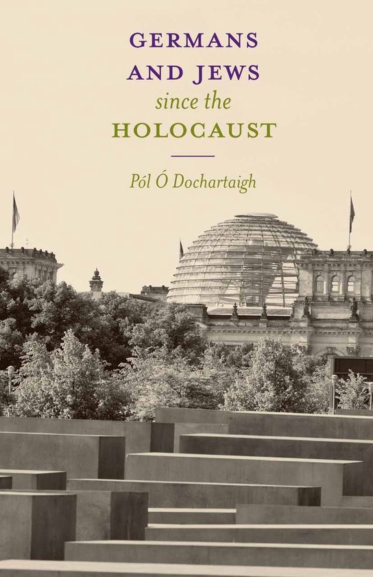 Germans and Jews Since The Holocaust (ebook), Pól O Dochartaigh ...