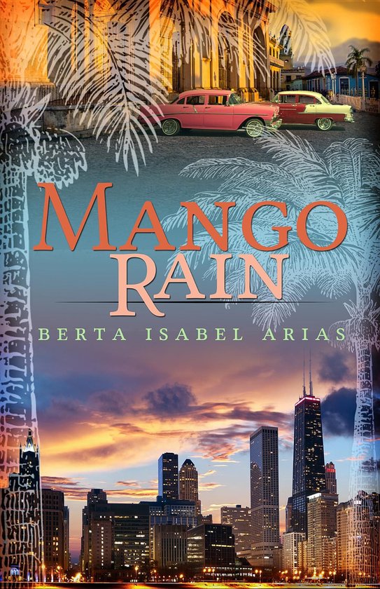 Mango Rain (ebook), Berta Isabel Arias | 9780996668781 | Boeken | bol.com