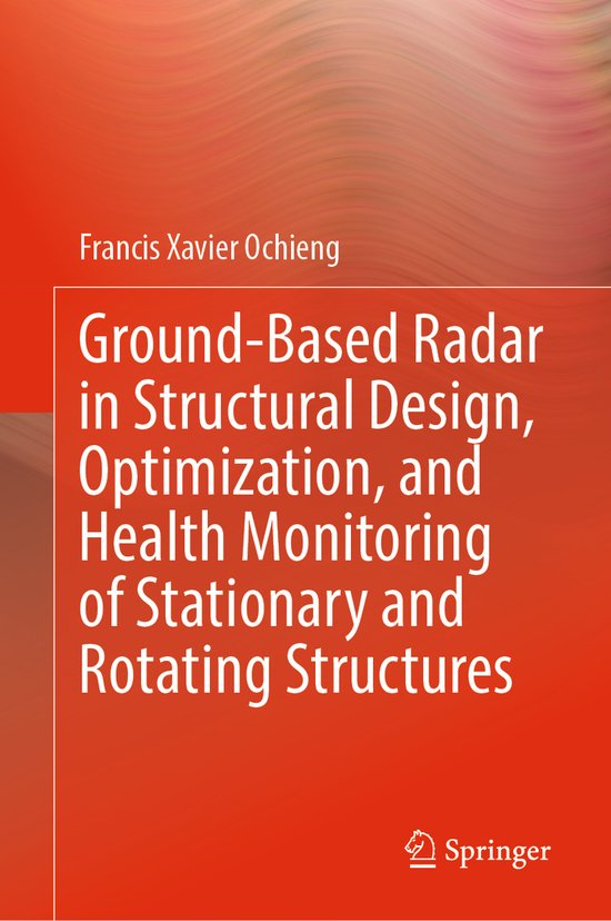 Ground-Based Radar in Structural Design, Optimization, and Health ...