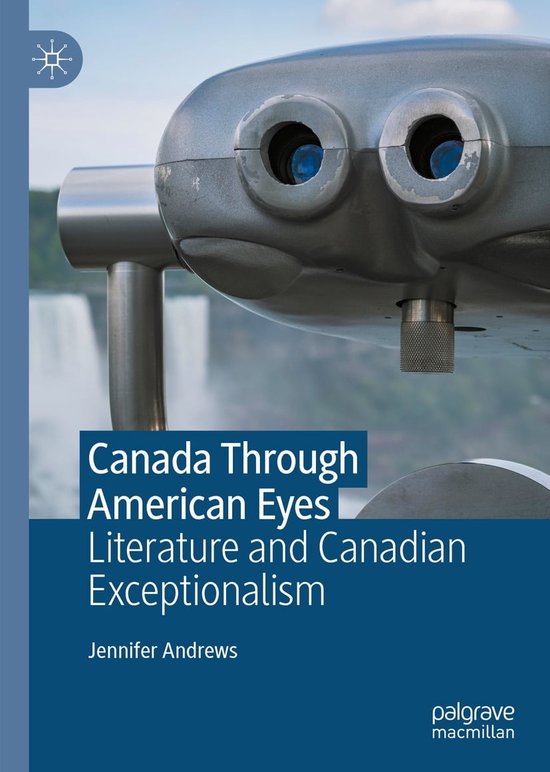 Canada Through American Eyes (ebook), Jennifer Andrews | 9783031221200 ...