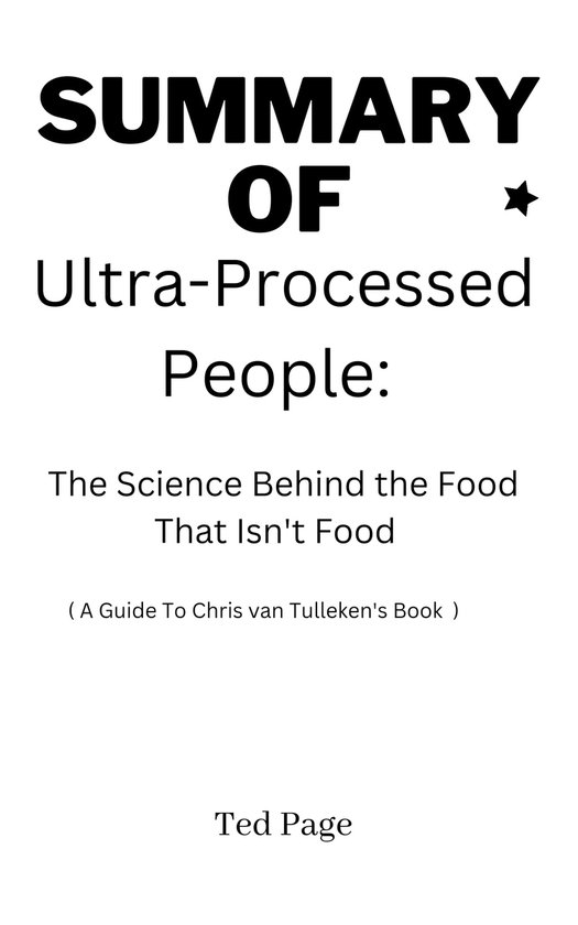 Ultra-Processed People (ebook), Ted Page | 1230006558383 | Boeken | bol.com