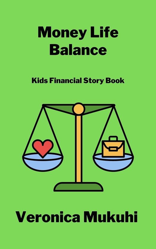 Money Life Balance (ebook), Veronica Mukuhi | 9798223220909 | Boeken ...