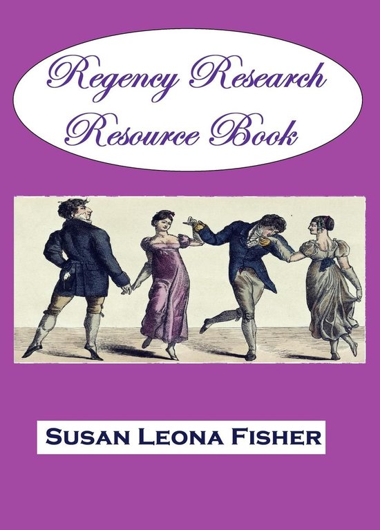 Regency Research Resource Book (ebook), Susan Leona Fisher ...