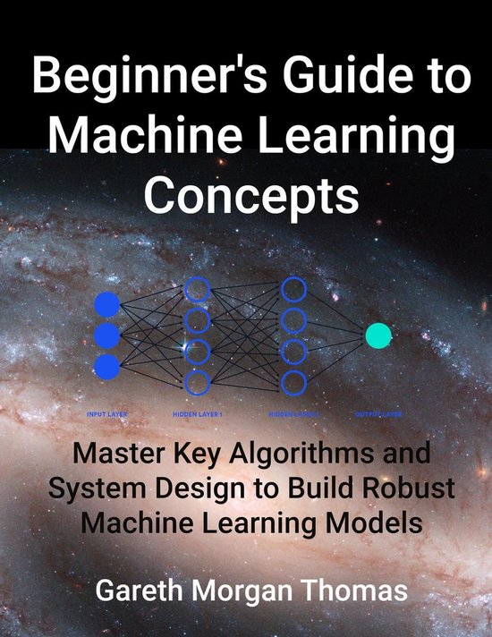 Beginner's Guide to Machine Learning Concepts (ebook), Gareth Thomas | 9798224089567 |... | bol