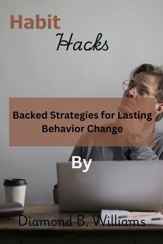 Habit Hacks (ebook), Diamond B. Williams | 1230008365156 | Boeken | bol