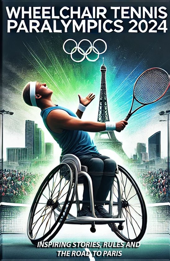 Wheelchair Tennis Paralympics 2024 (ebook), Gilbert Davis ...
