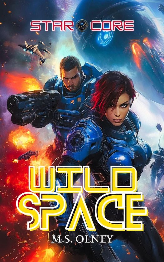 Star Core 1 - Star Core: Wild Space (ebook), M.S Olney | 9798227149725 ...