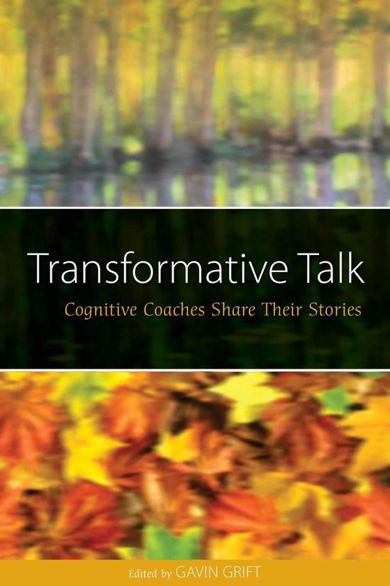 Transformative Talk: Cognitive Coaches Share Their Stories (ebook ...