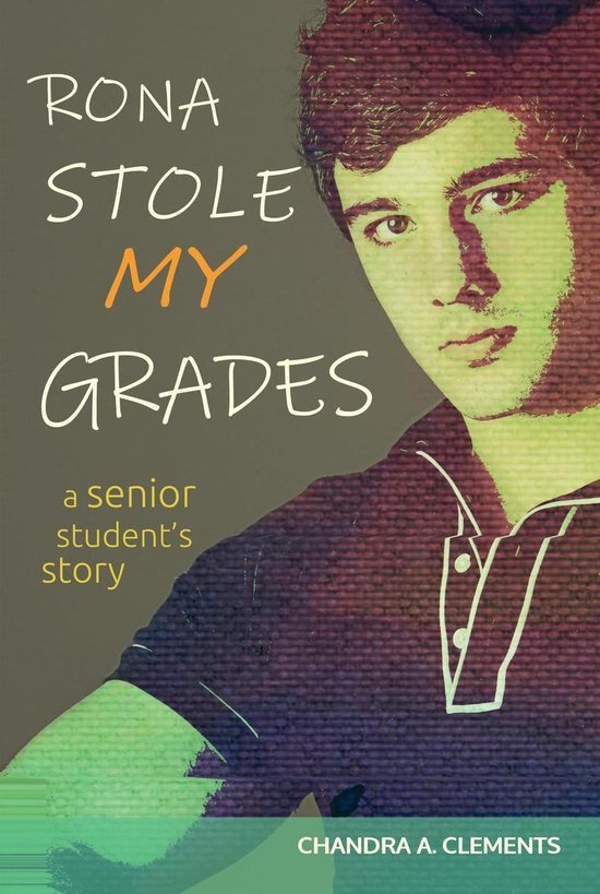 Rona Stole My Grades: A Senior Student's Story (ebook), Chandra A ...