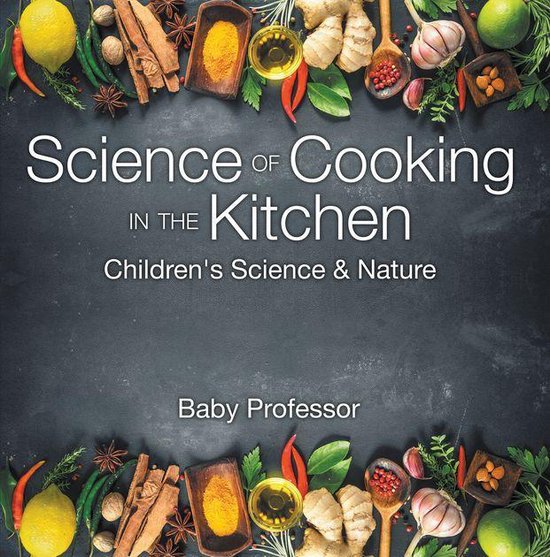 Science of Cooking in the Kitchen Children's Science & Nature (ebook ...