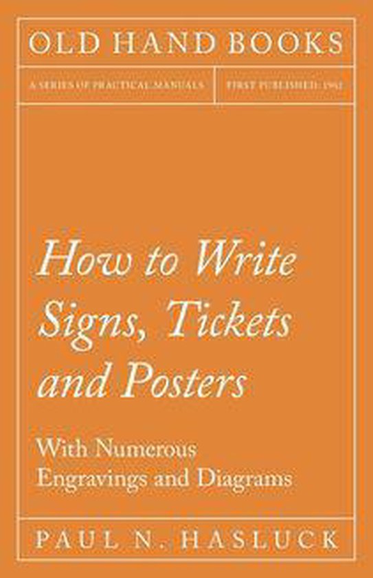How to Write Signs, Tickets and Posters (ebook), Paul N. Hasluck ...
