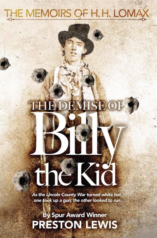 The Memoirs of H.H. Lomax 1 - Demise of Billy the Kid (ebook), Preston ...