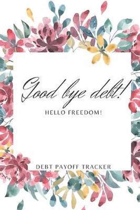 Goodbye Debt Hello Freedom | 9781693659638 | Jg Publishing | Boeken ...