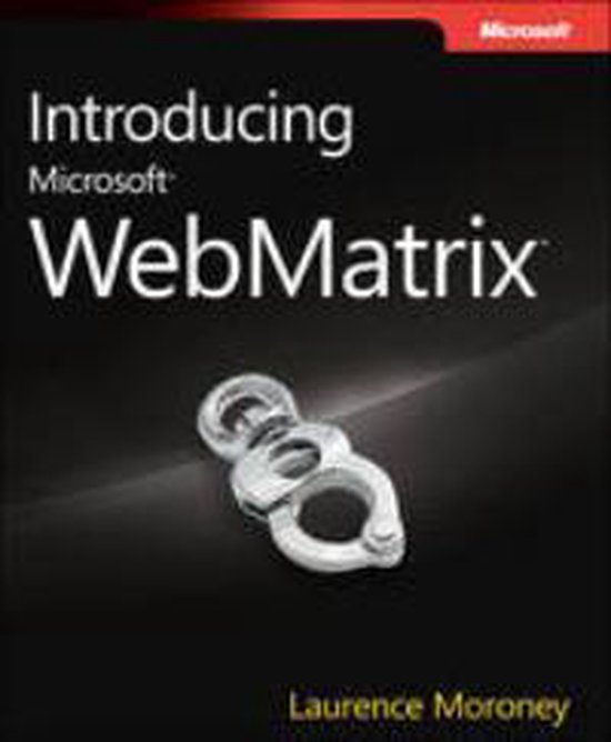 Introducing Microsoft Webmatrix | 9780735649705 | Laurence Moroney | Boeken | bol
