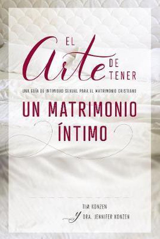 El arte de tener un matrimonio íntimo, Tim and Dr. Jennifer Konzen ...