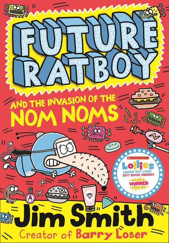 Future Ratboy - Future Ratboy and the Invasion of the Nom Noms (Future ...