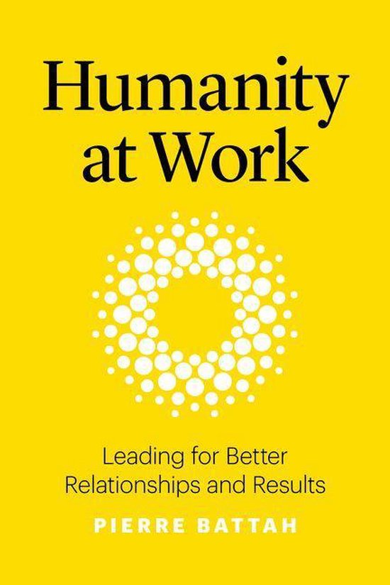 Humanity at Work (ebook), Pierre Battah | 9781928055754 | Boeken | bol