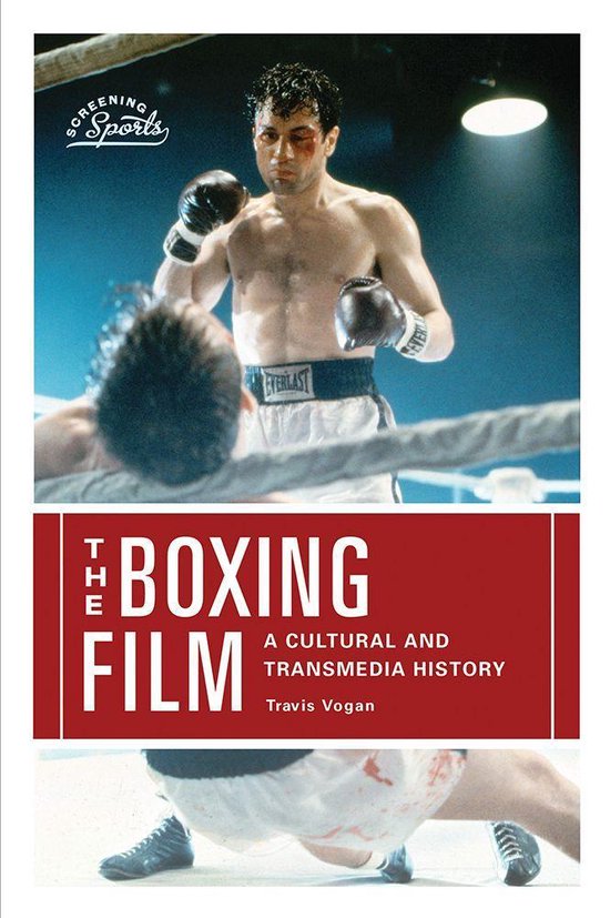 Screening Sports - The Boxing Film (ebook), Travis Vogan ...