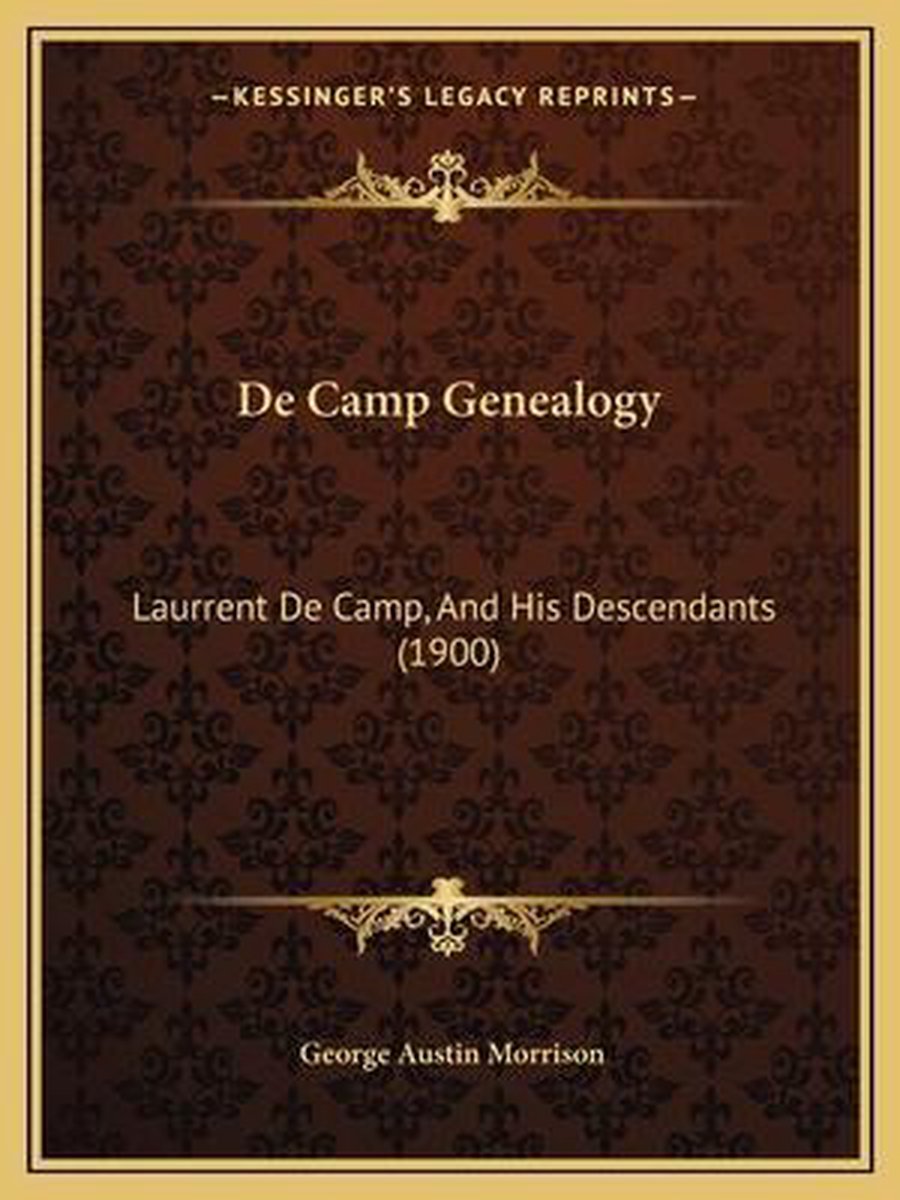 de Camp Genealogy, George Austin Morrison | 9781165890255 | Boeken | bol