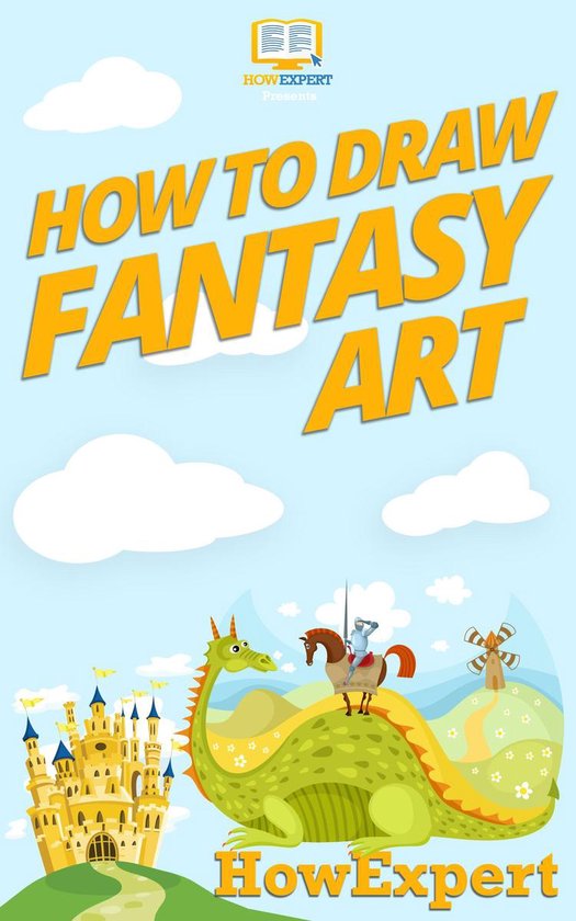 How To Draw Fantasy Art (ebook), Howexpert | 9781647588441 | Boeken ...