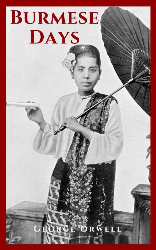 Burmese Days (ebook), George Orwell | 1230003939451 | Boeken | bol.com