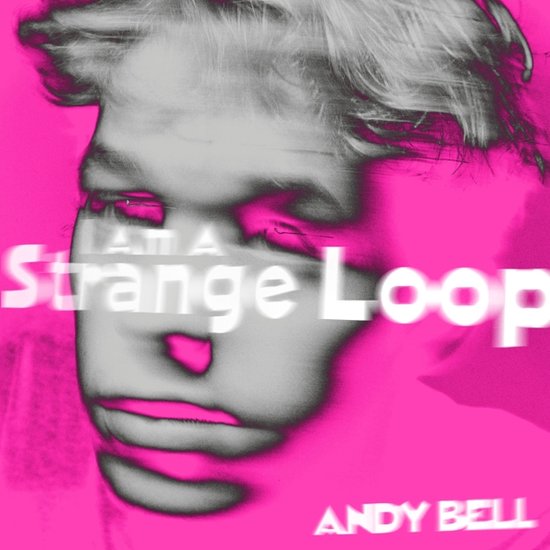 I Am a Strange Loop, Andy Bell | Muziek | bol